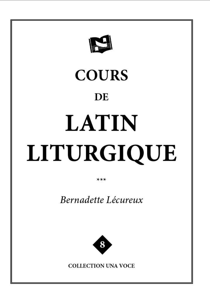 Una Voce - Cours de latin liturgique de Bernadette Lécureux
